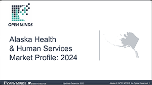 Alaska Health & Human Services System State Profile Report - OPEN MINDS