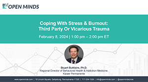 Coping With Stress & Burnout: Third Party Or Vicarious Trauma - OPEN MINDS