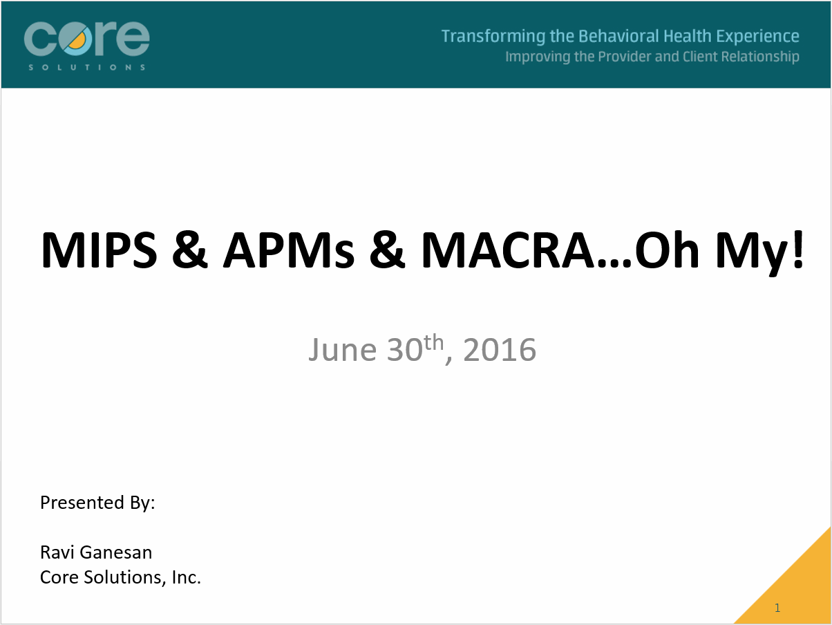 MIPS & APMs & MACRA…Oh My! (Executive Web Briefing Recording) - OPEN MINDS
