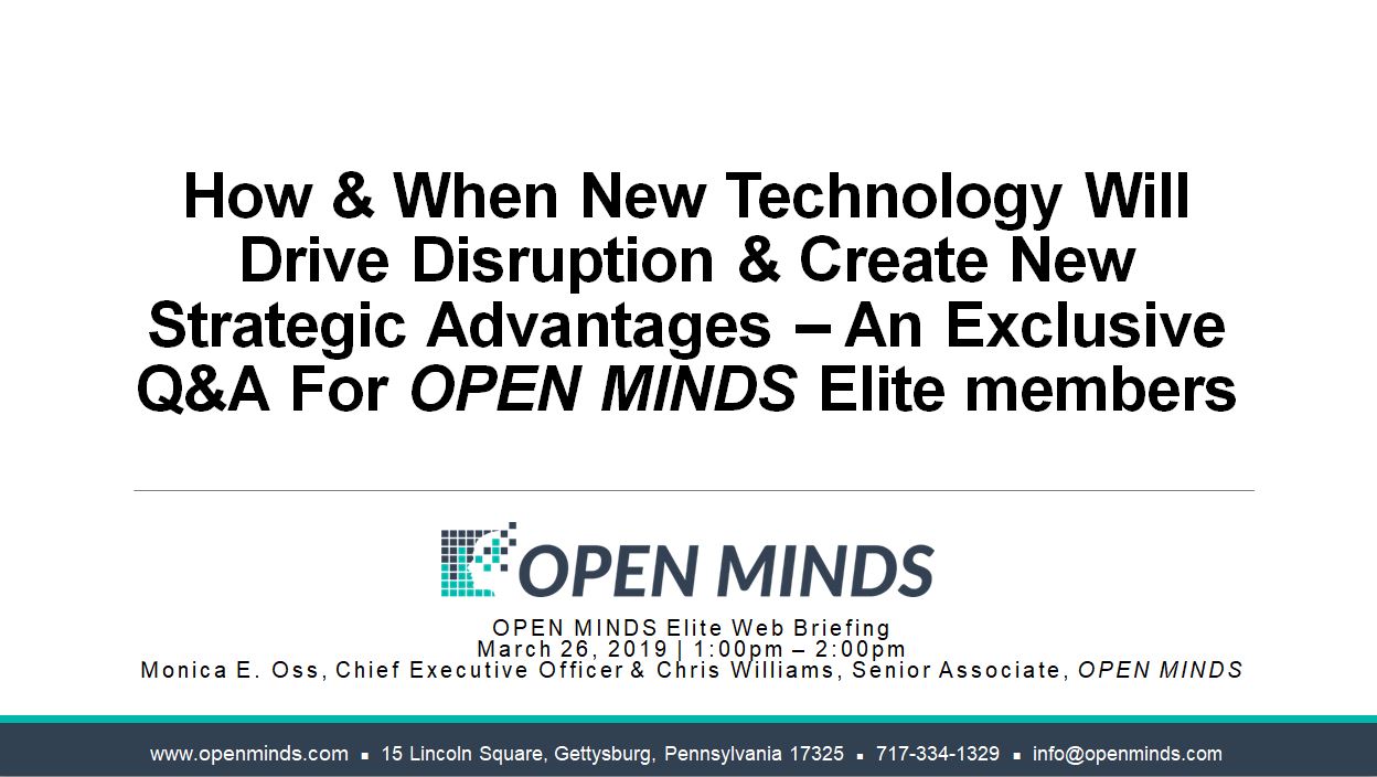 OPEN MINDS Forum: How & When New Technology Will Drive Disruption & Create New Strategic ...