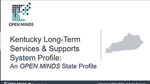 Kentucky Dual Eligible System: An OPEN MINDS State Profile - OPEN MINDS