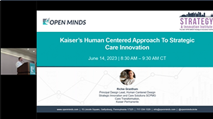 Kaiser’s Human Centered Approach To Strategic Care Innovation - OPEN MINDS