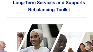 Long-Term Services & Supports Rebalancing Toolkit - OPEN MINDS