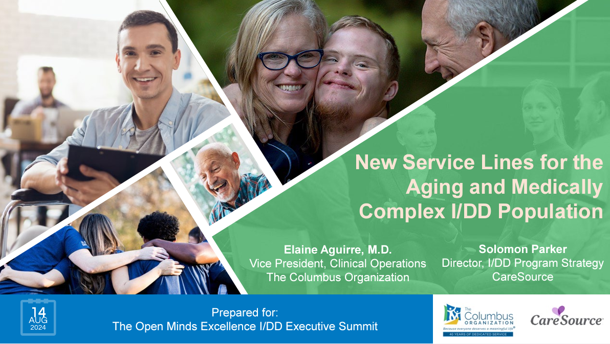 Enhancing Services To Support The Aging I/DD Population: The Columbus Organization & CareSource ...