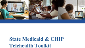 State Medicaid & CHIP Telehealth Toolkit - OPEN MINDS