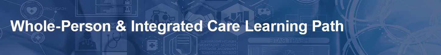 OPEN MINDS Featured Learning Path — Whole Person & Integrated Care - The OPEN MINDS Performance ...
