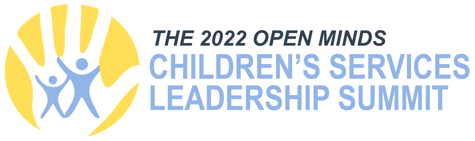 The 2022 OPEN MINDS Children's Services Executive Summit - The OPEN ...